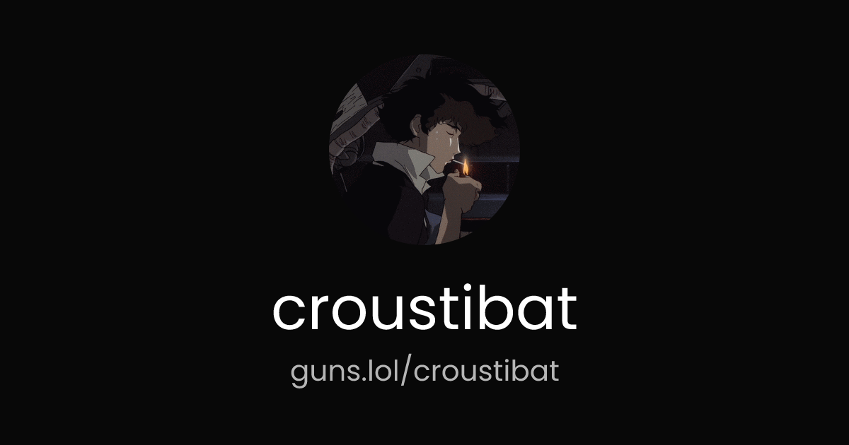 @croustibat | guns.lol