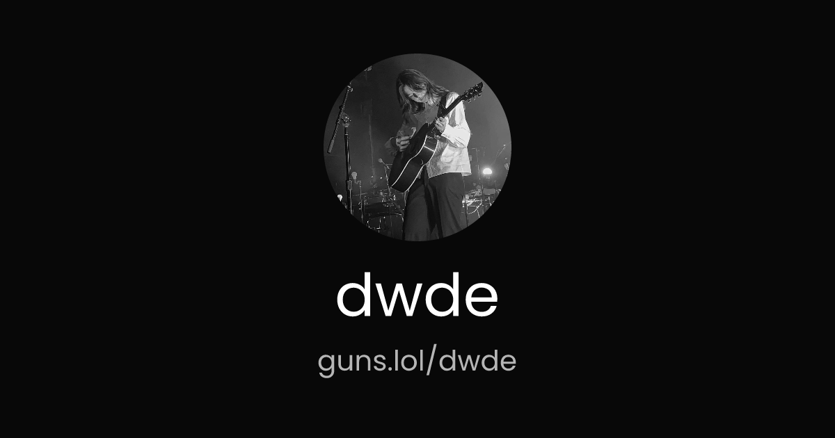 @dwde | guns.lol