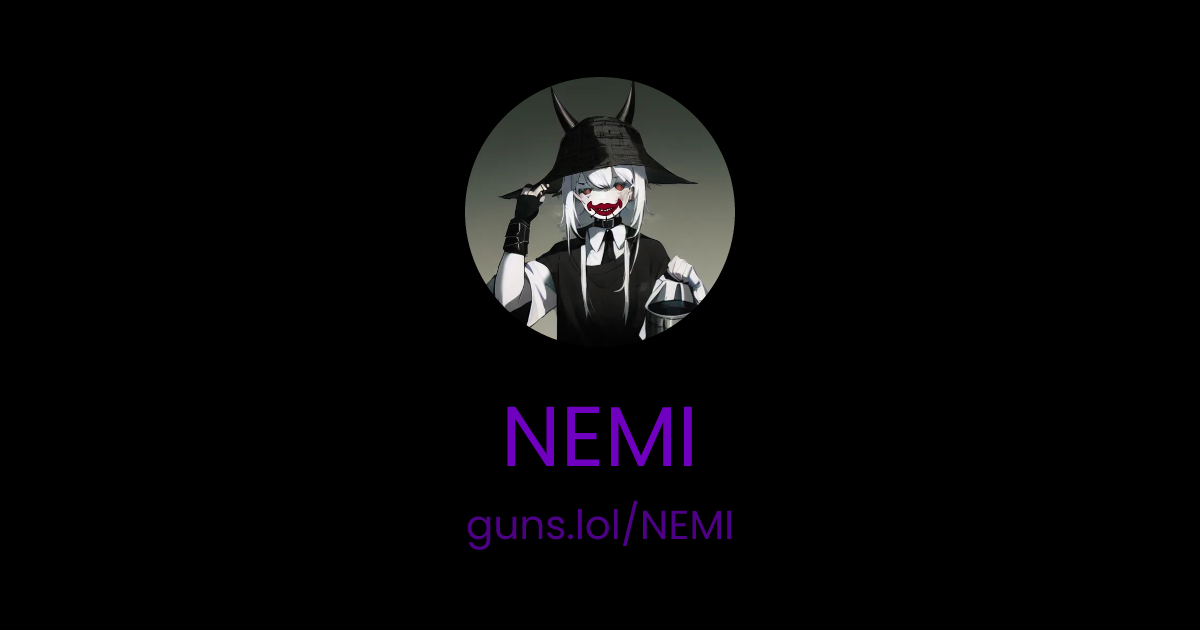 @NEMI | guns.lol