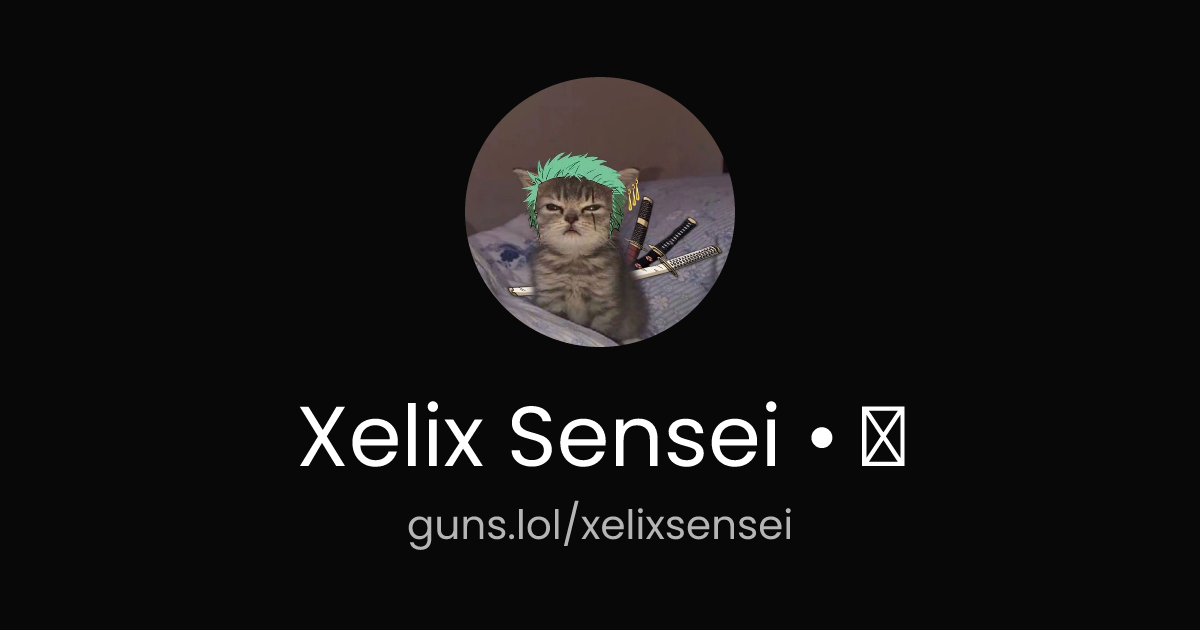 @Xelix Sensei • 𒋲 | guns.lol