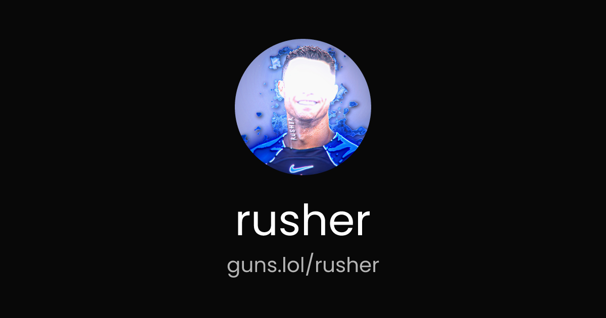 @rusher | guns.lol
