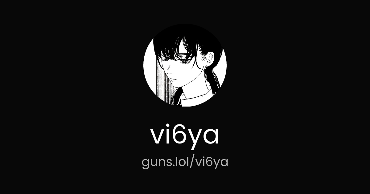 @vi6ya | guns.lol