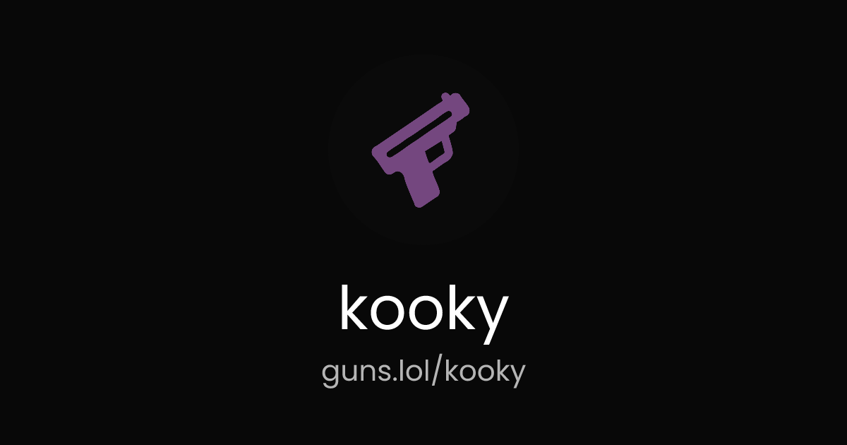@kooky | guns.lol