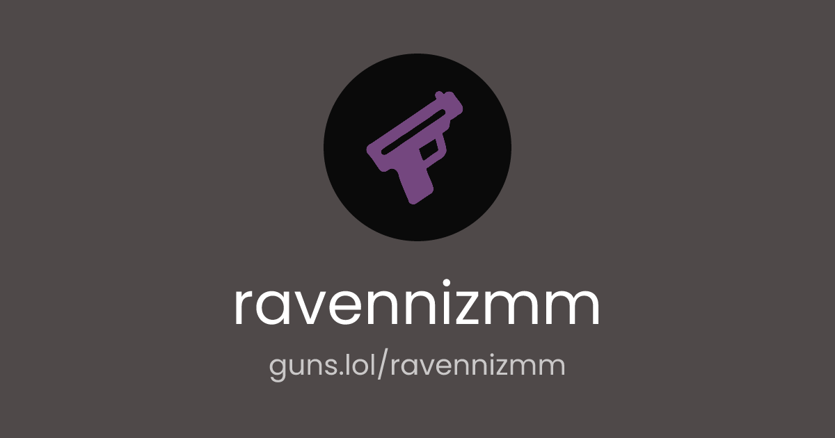 @ravennizmm | guns.lol