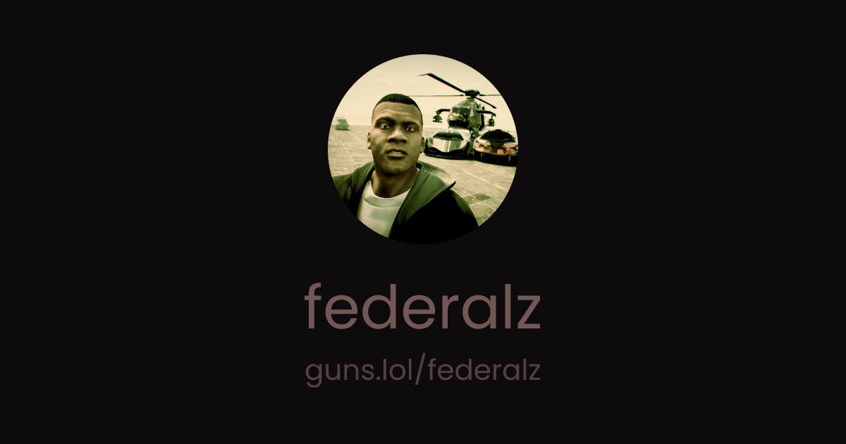 @federalz | guns.lol