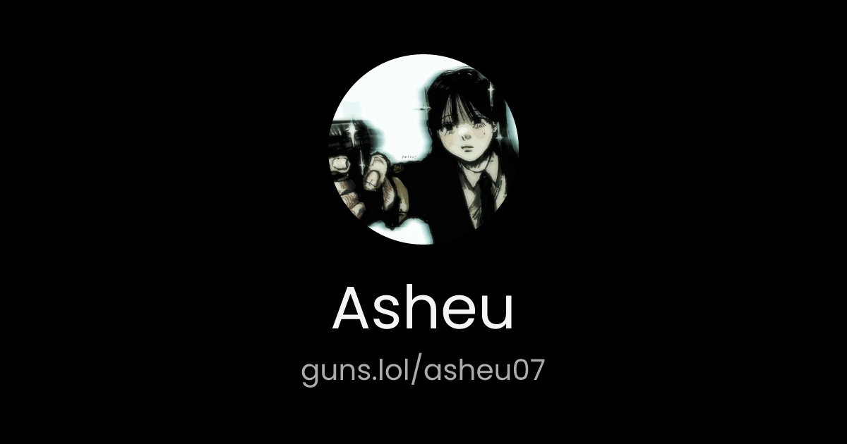 @Asheu | guns.lol