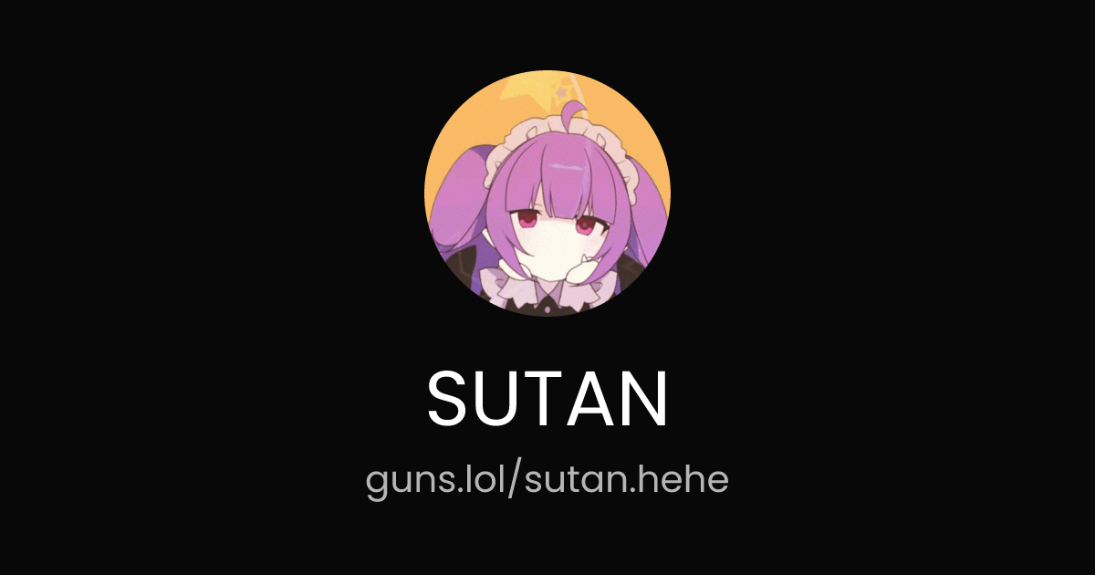 @SUTAN | guns.lol