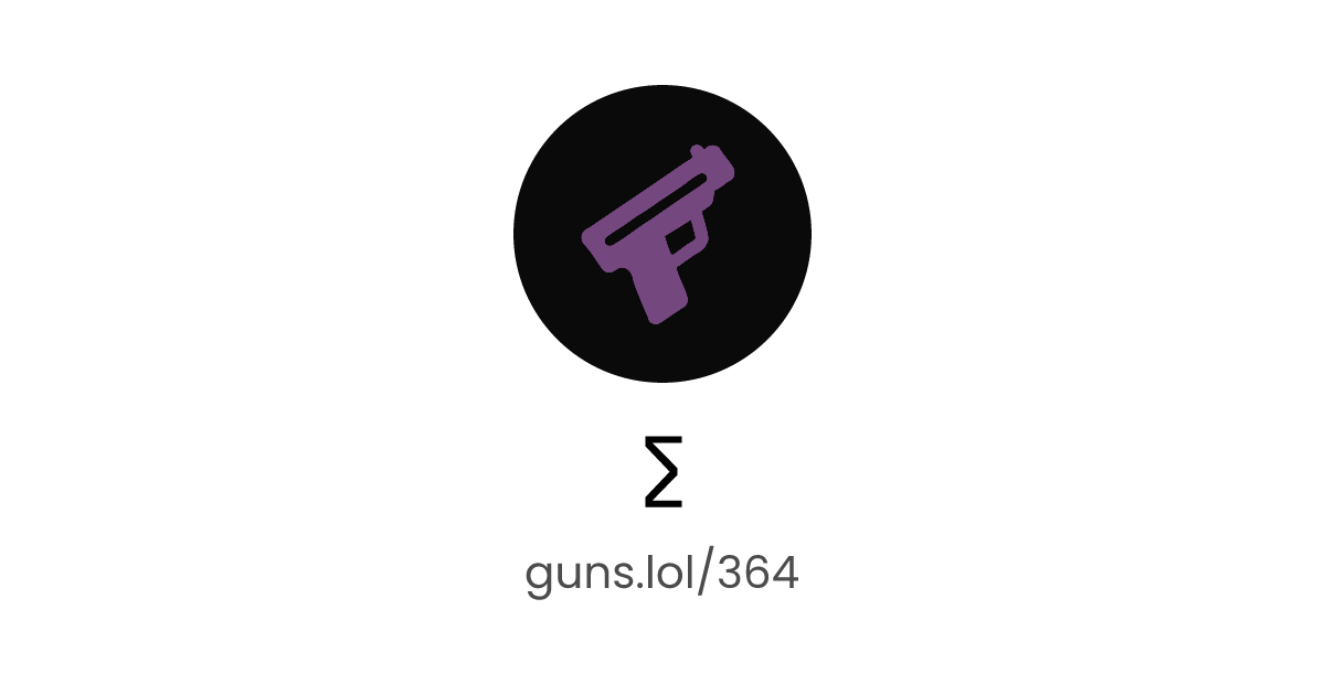 @∑ | guns.lol