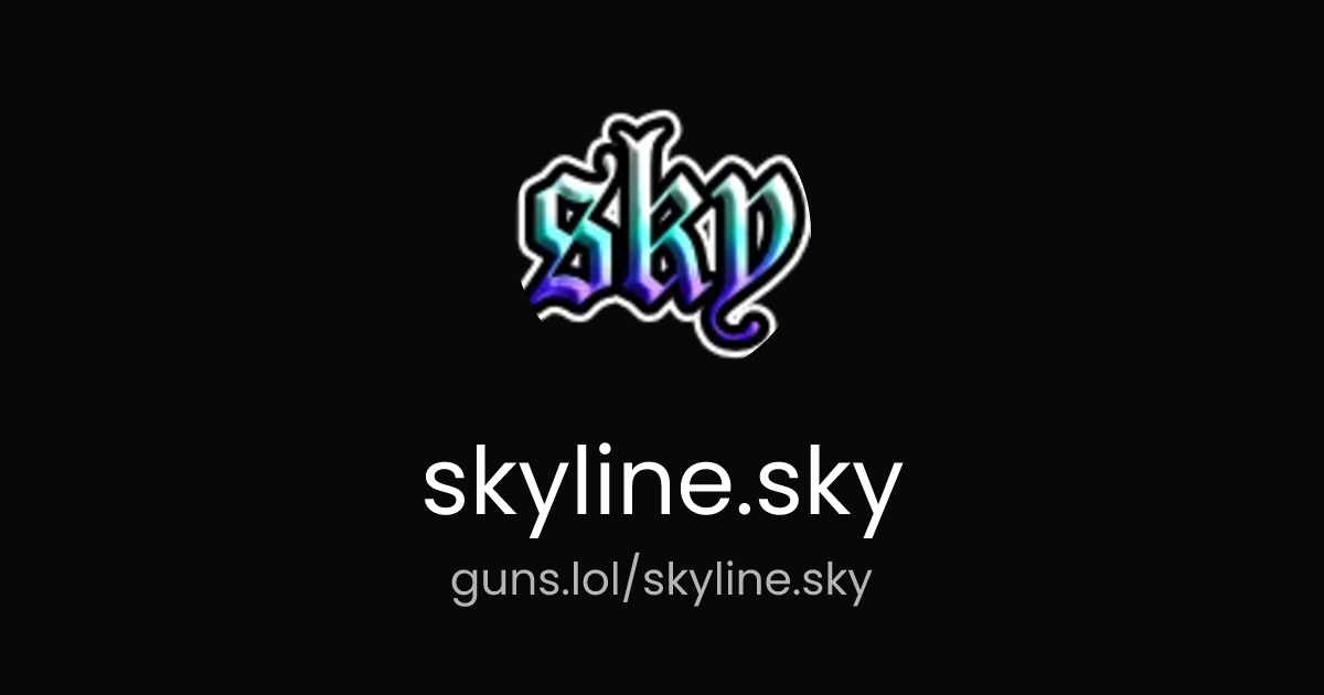 @skyline.sky | guns.lol