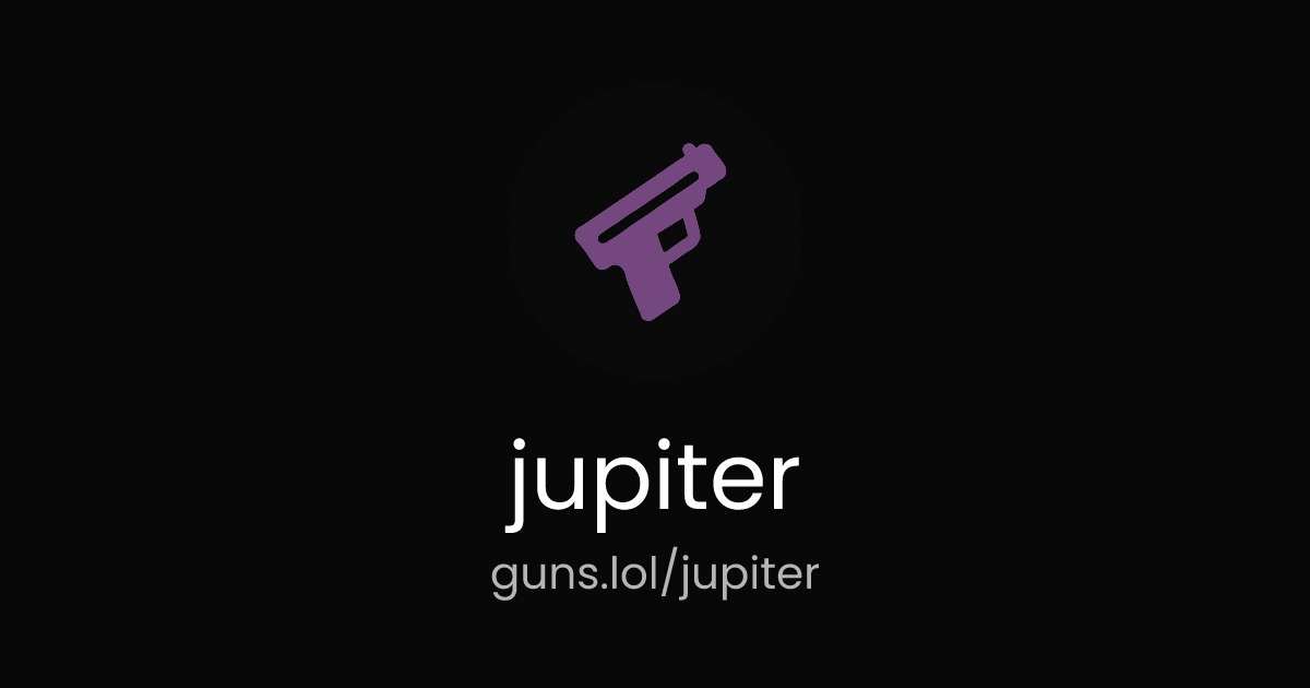 @jupiter | guns.lol