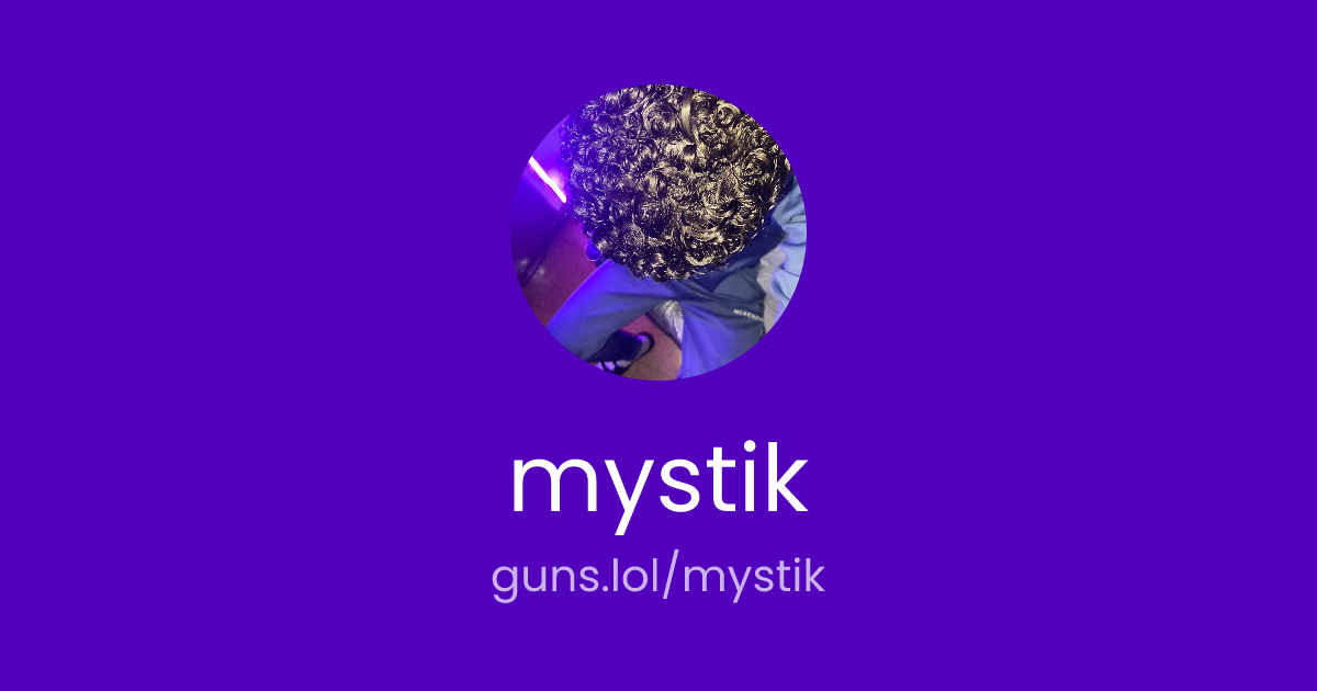 @mystik | guns.lol