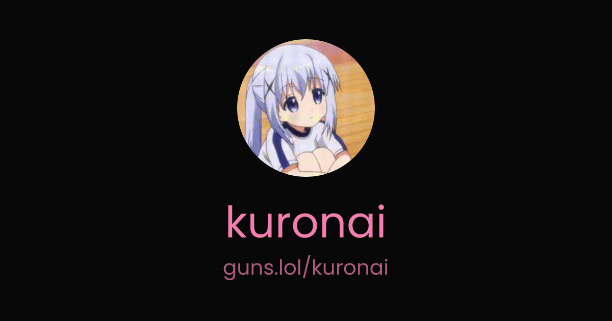 @kuronai | guns.lol