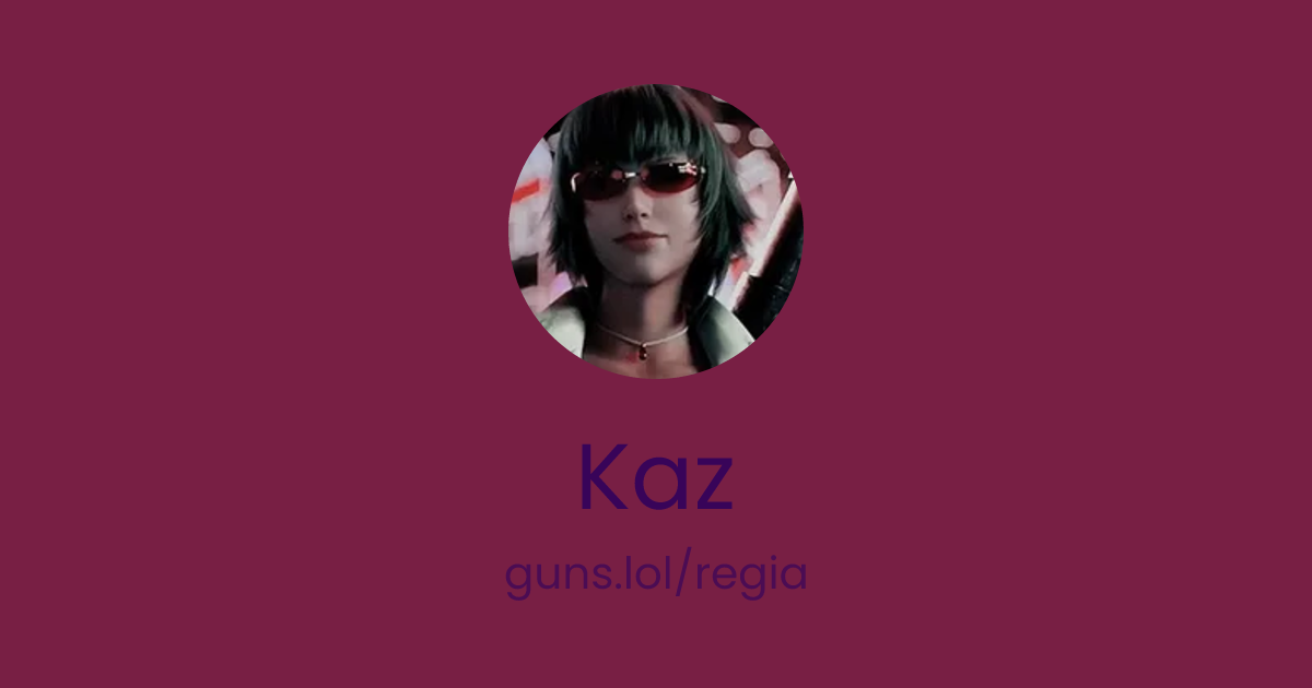 @Kaz | guns.lol