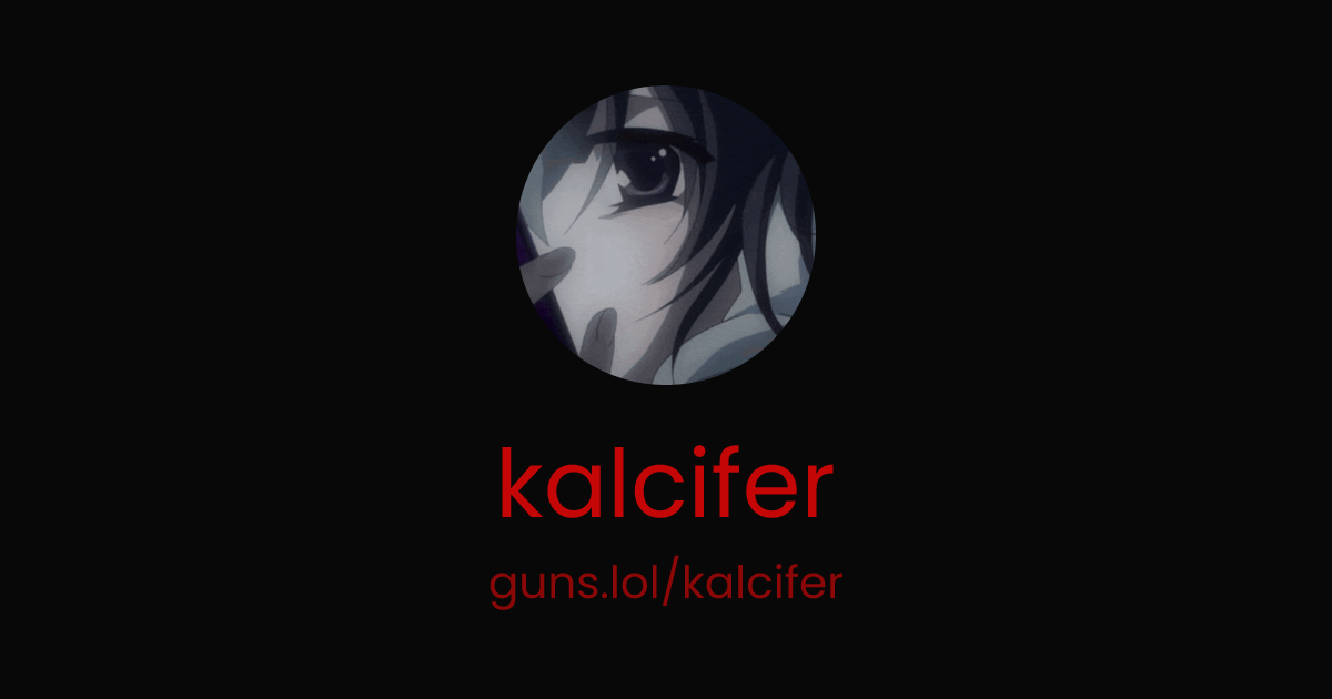 @kalcifer | guns.lol