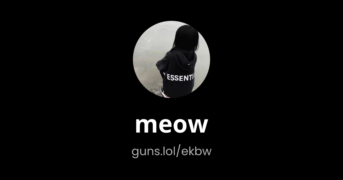 @𝐦𝐞𝐨𝐰 | guns.lol