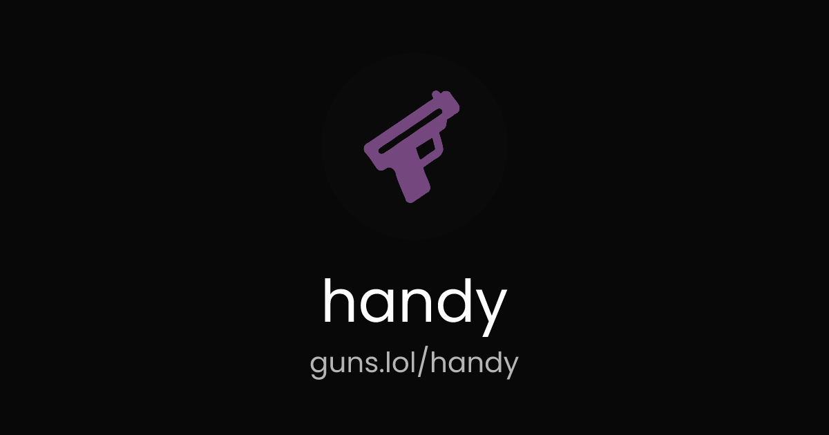 @handy | guns.lol