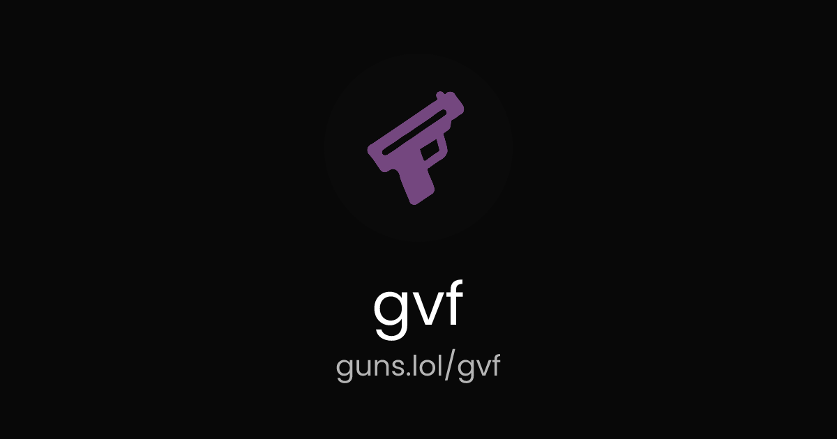 @gvf | guns.lol