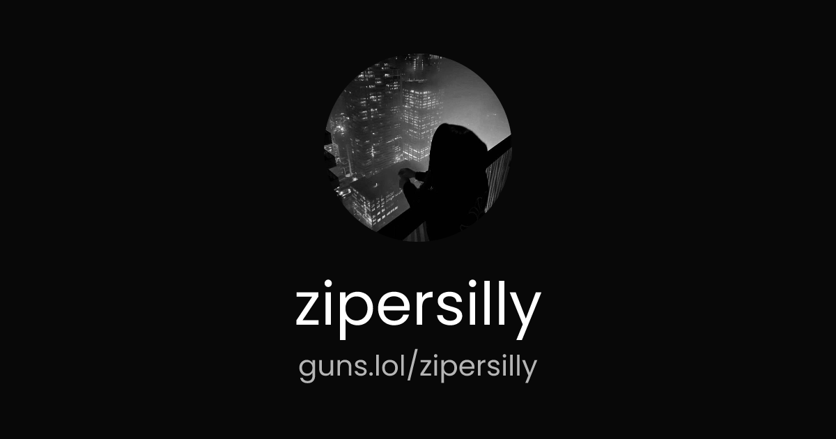 @zipersilly | guns.lol