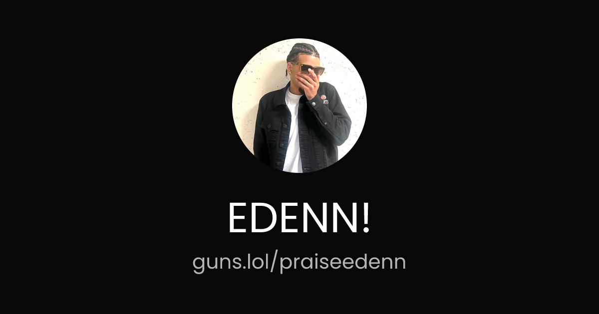 @EDENN! | guns.lol