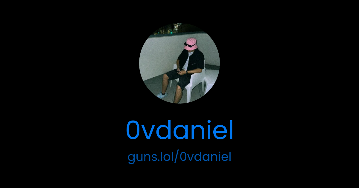 @0vdaniel | guns.lol