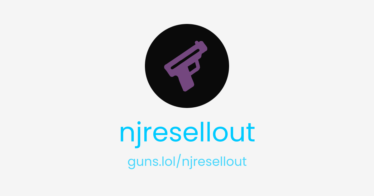 @njresellout | guns.lol