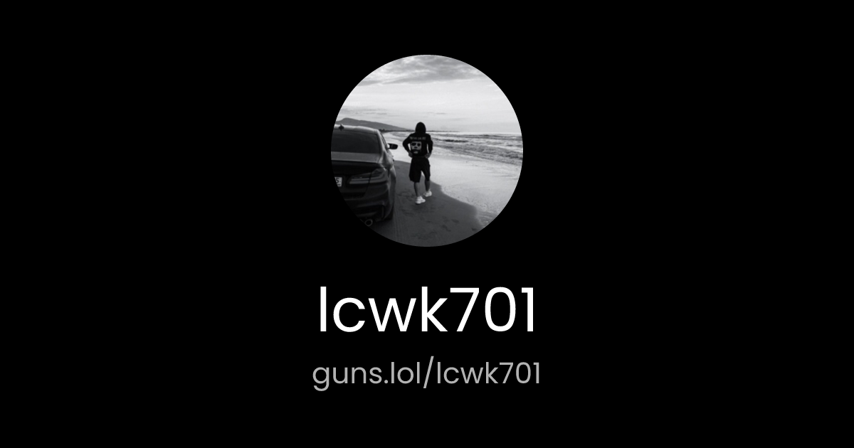 @lcwk701 | guns.lol
