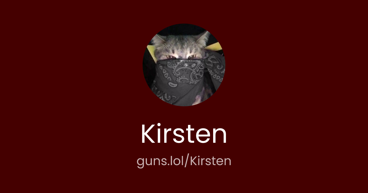 @Kirsten | guns.lol