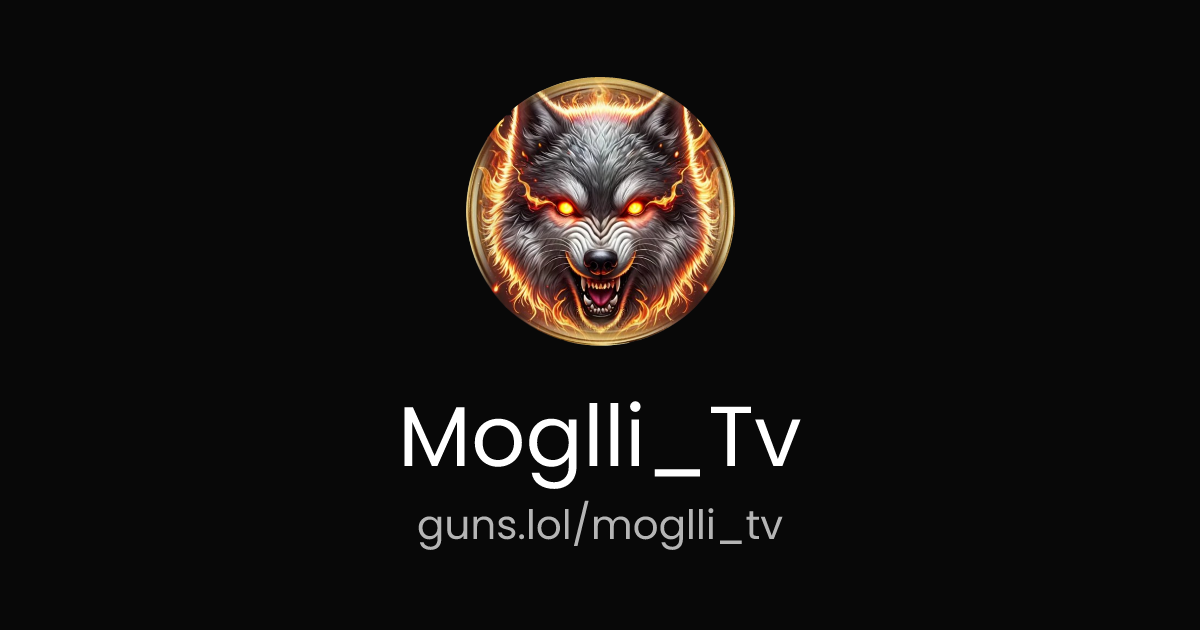 @Moglli_Tv | guns.lol