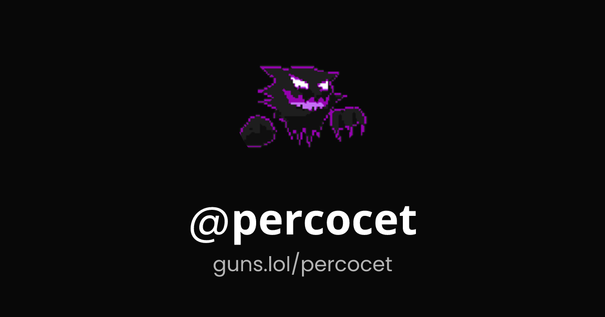 @@𝗽𝗲𝗿𝗰𝗼𝗰𝗲𝘁 | guns.lol