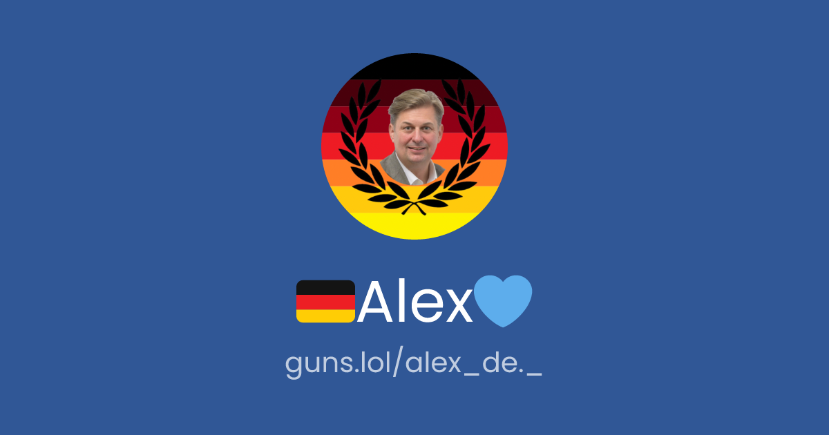 @🇩🇪Alex💙 | guns.lol