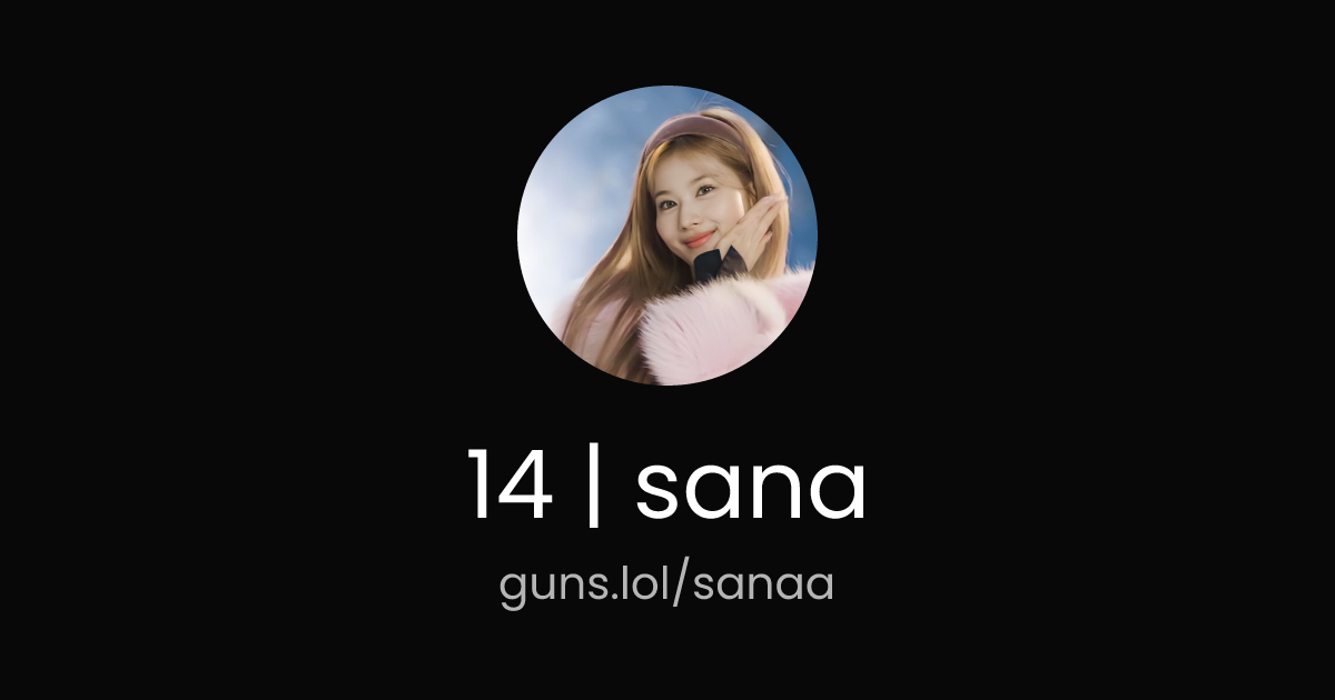 @14 | sana | guns.lol