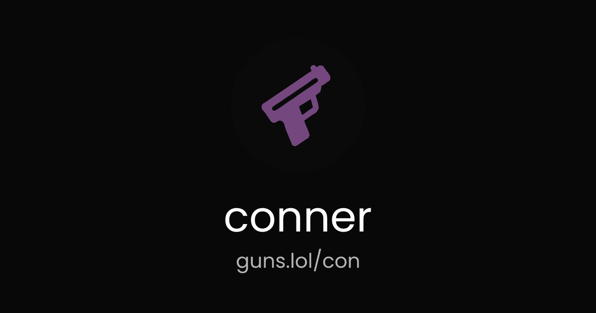 @conner | guns.lol