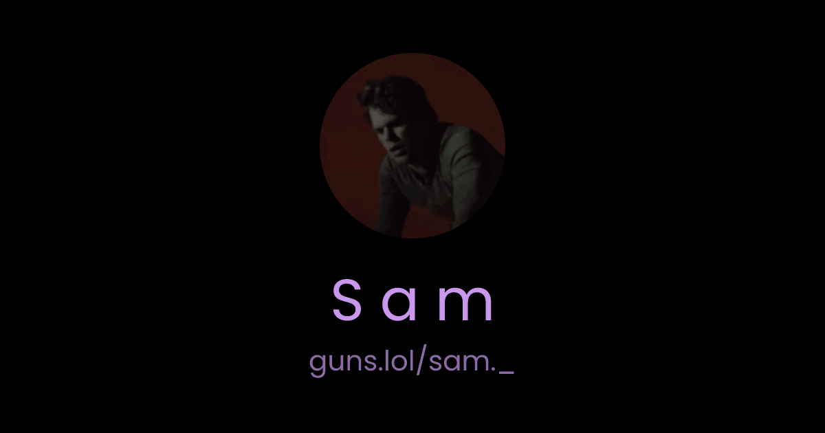 @S a m | guns.lol