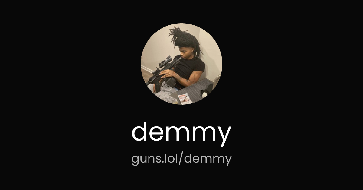 @demmy | guns.lol