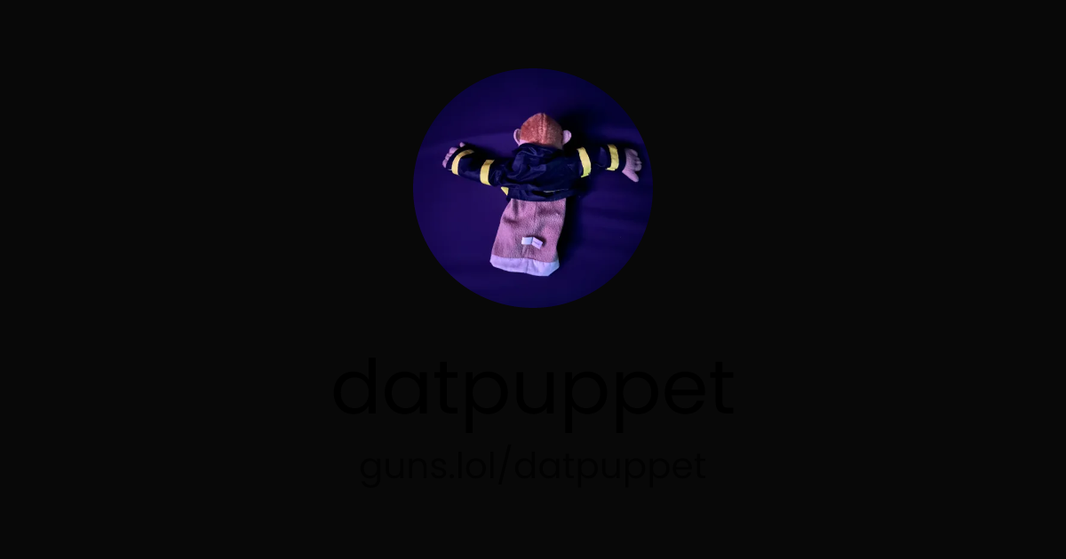 @datpuppet | guns.lol