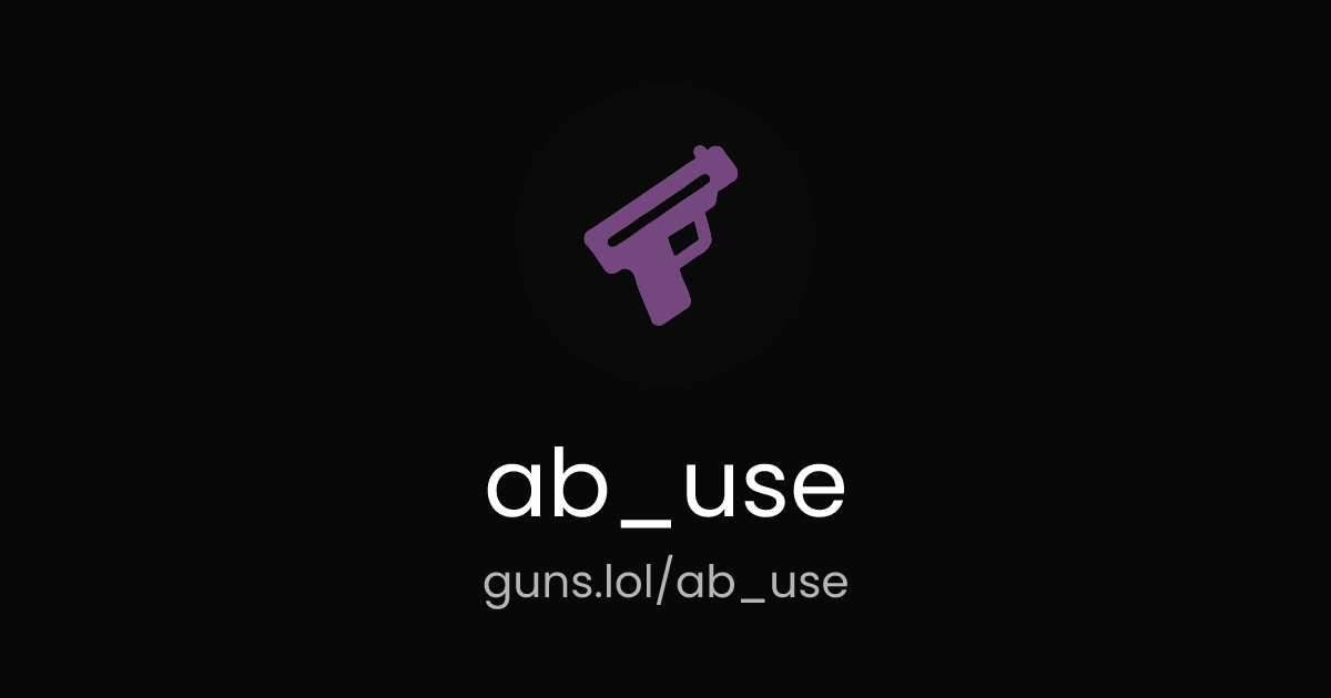 @ab_use | guns.lol
