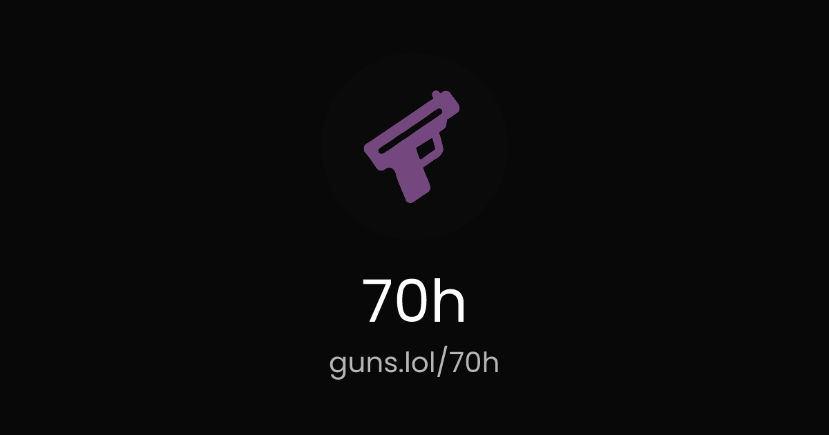 @70h | guns.lol