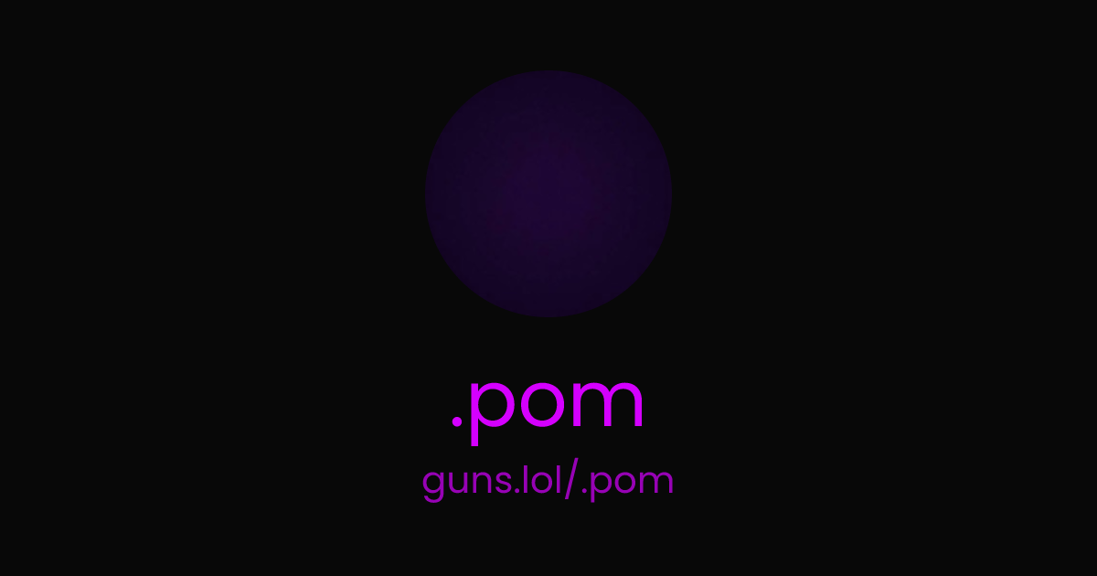 @.pom | guns.lol