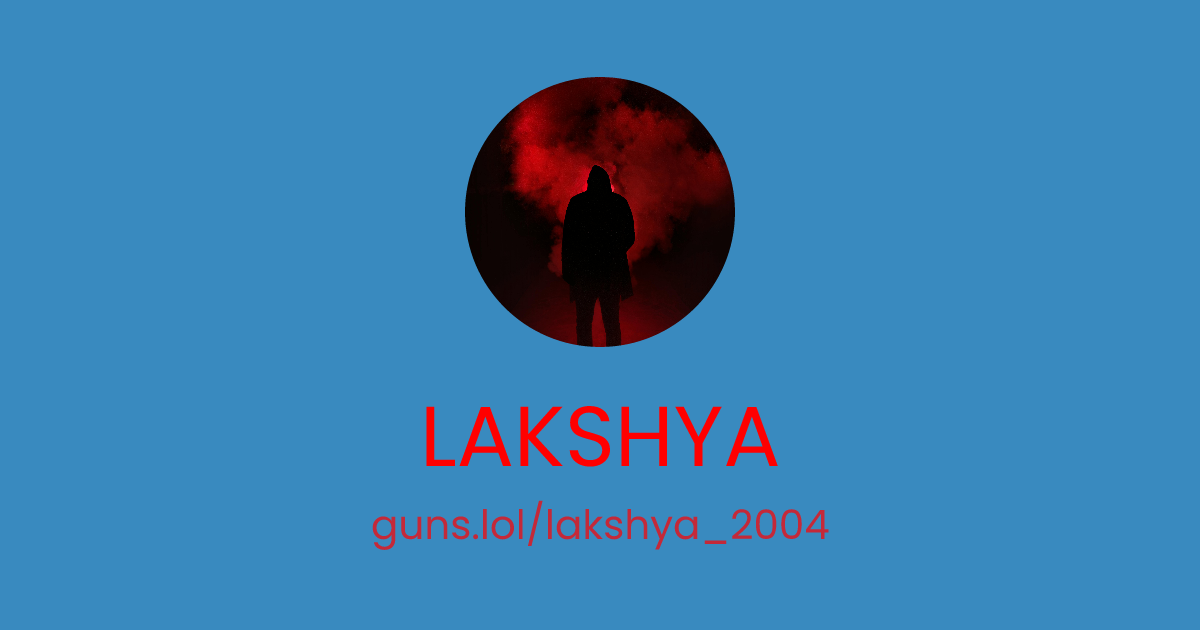 @LAKSHYA | guns.lol