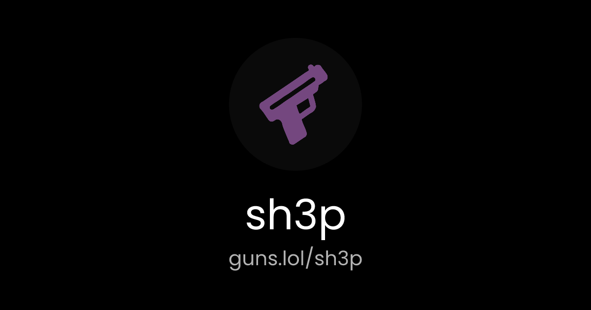 @sh3p | guns.lol