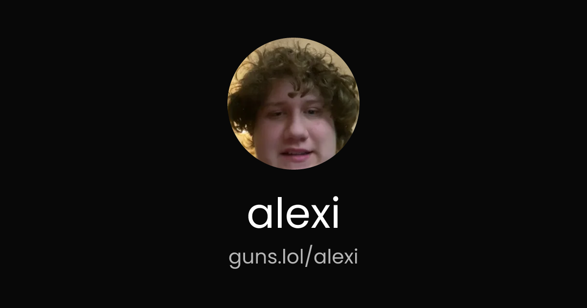 @alexi | guns.lol