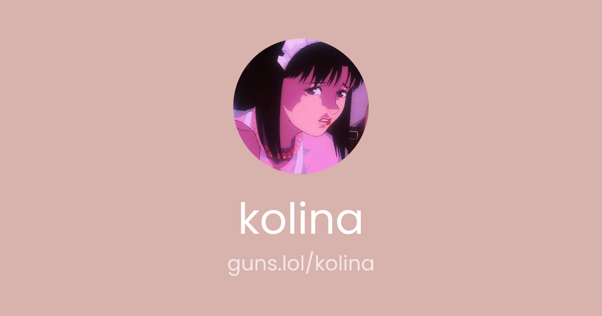 @kolina | guns.lol
