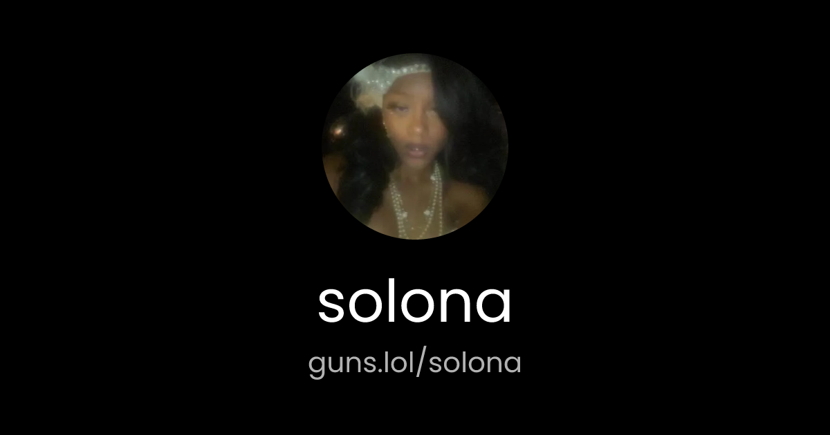 @solona | guns.lol