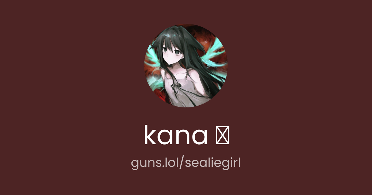 @kana ♡ | guns.lol
