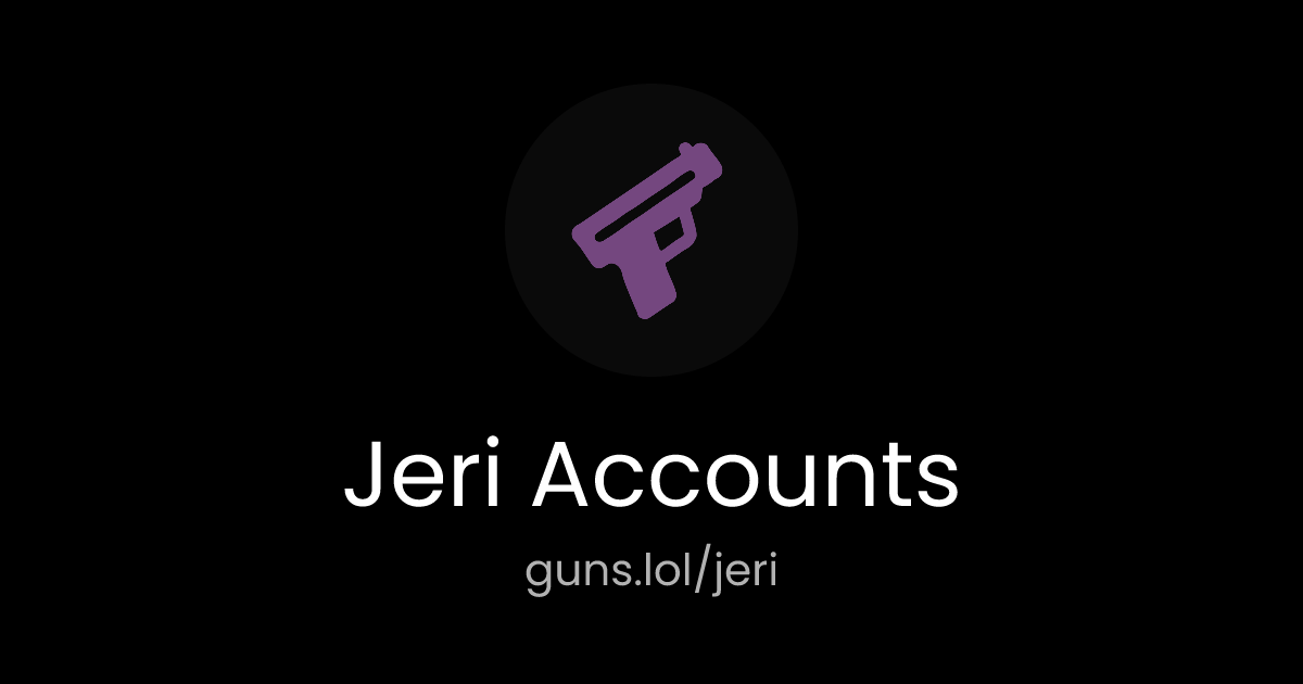 @Jeri Accounts | guns.lol
