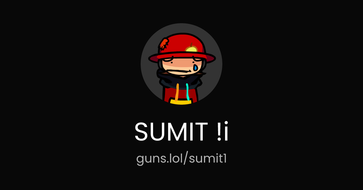 @SUMIT !i | guns.lol