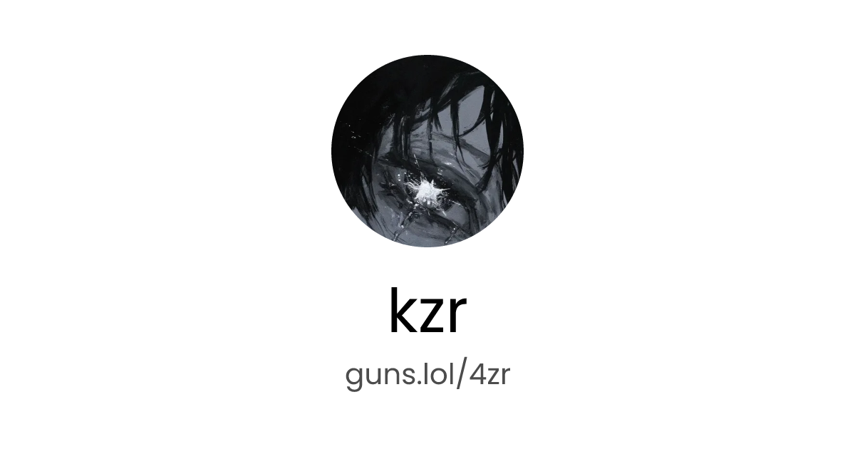 @kzr | guns.lol