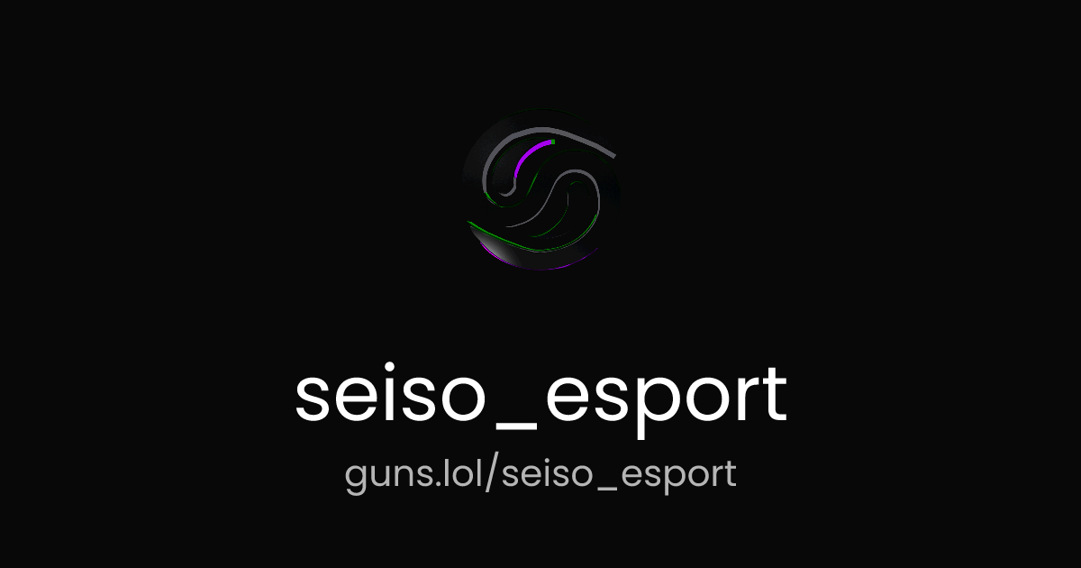 @seiso_esport | guns.lol