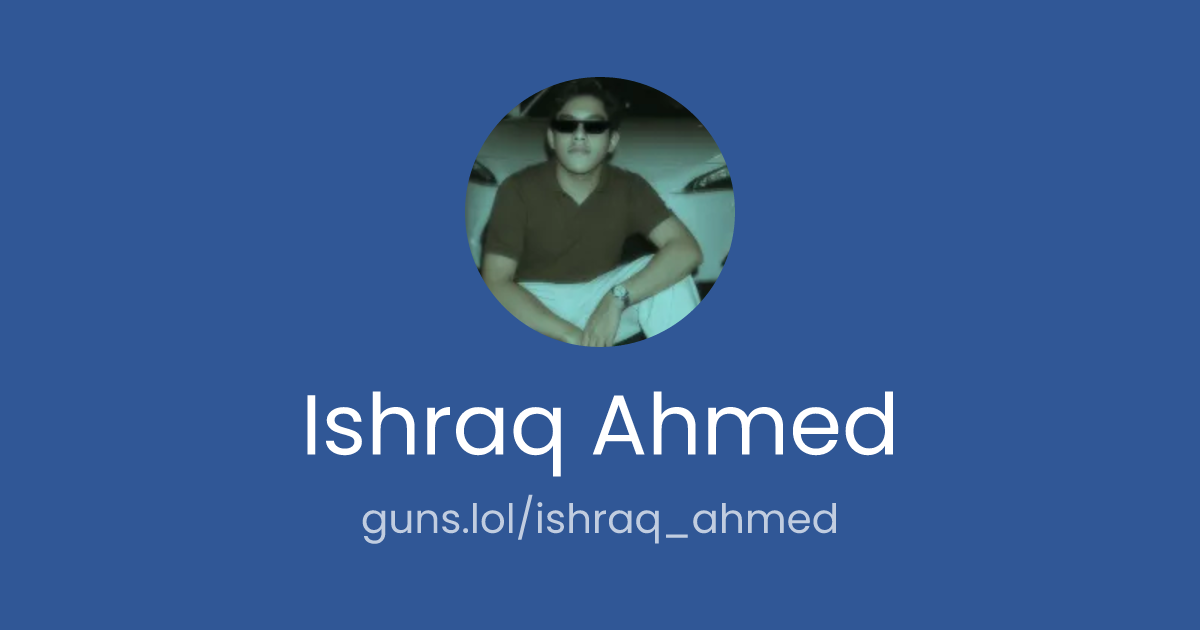 @Ishraq Ahmed | guns.lol