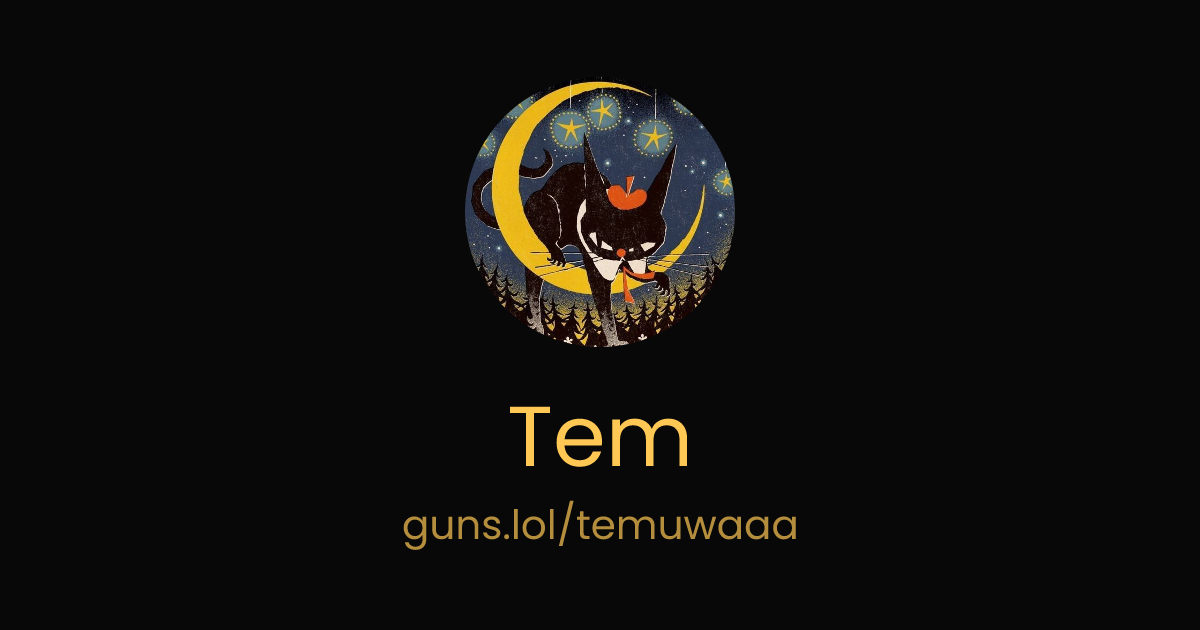 @Tem | guns.lol
